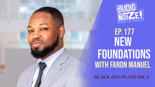 New Foundations w/ curator, director Faron Manuel – Black Art In ...