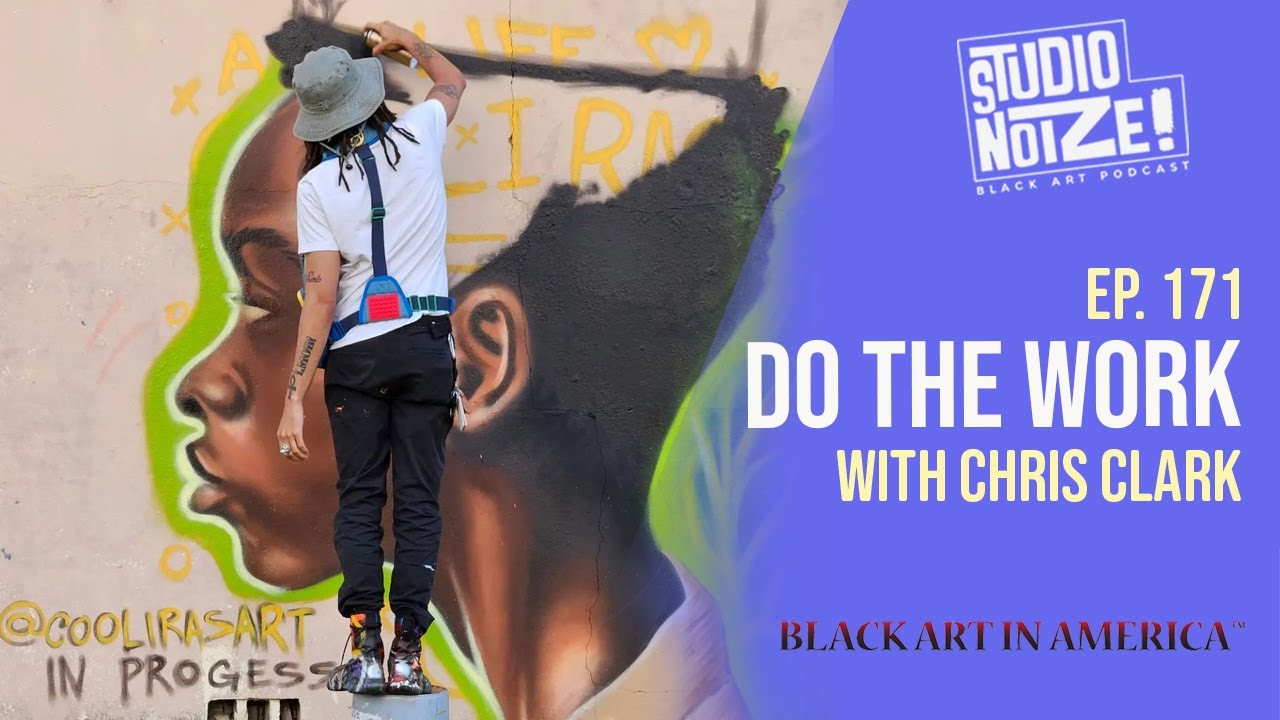 Do the Work w/ artist Chris Clark – Black Art In America™ Gallery & Gardens